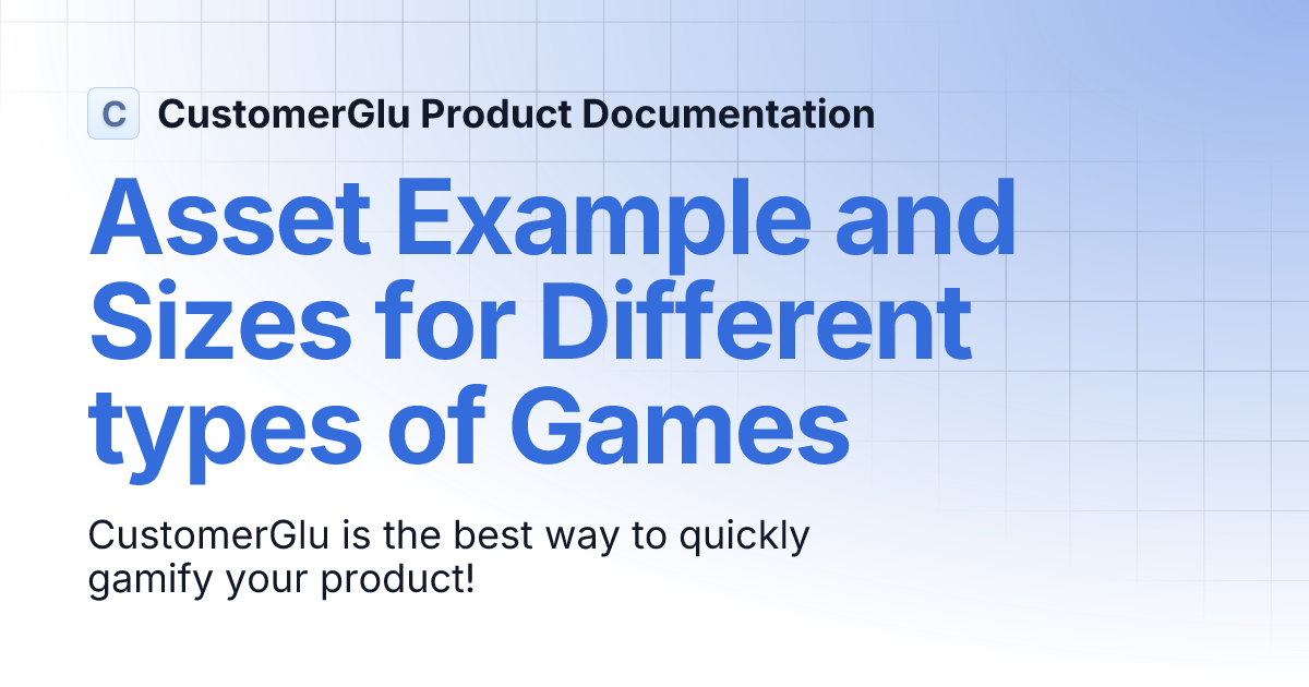 Asset Example and Sizes for Different types of Games | CustomerGlu Product Documentation